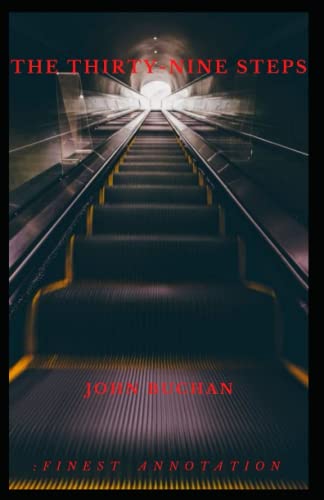 The Thirty-Nine Steps : (Finest Annotation) by John Buchan | Goodreads