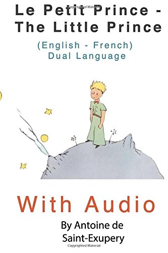Le petit prince - The Little Prince with audio: (English - French) Dual ...