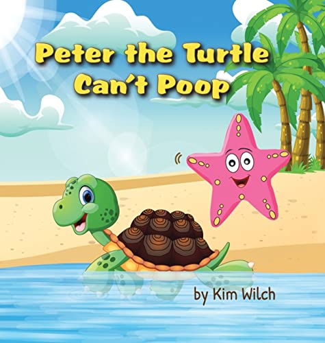 Peter the Turtle Can't Poop: A funny story about protecting the ...