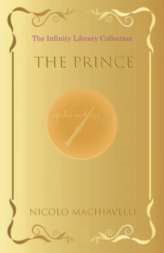 The Prince - The Infinity Library Collection by Niccolò Machiavelli ...