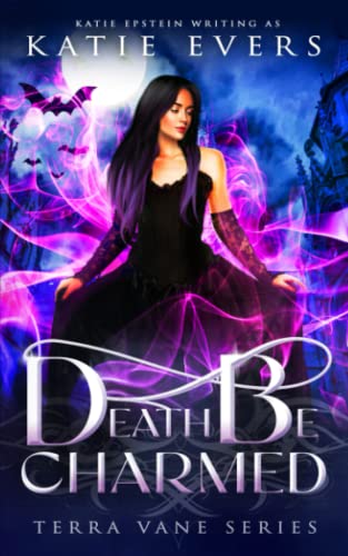Death Be Charmed (Terra Vane Series) by Katie Evers | Goodreads