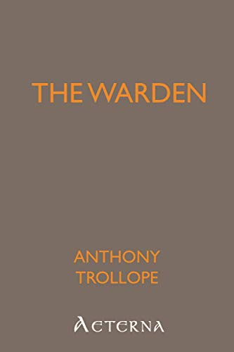 The Warden by Anthony Trollope | Goodreads