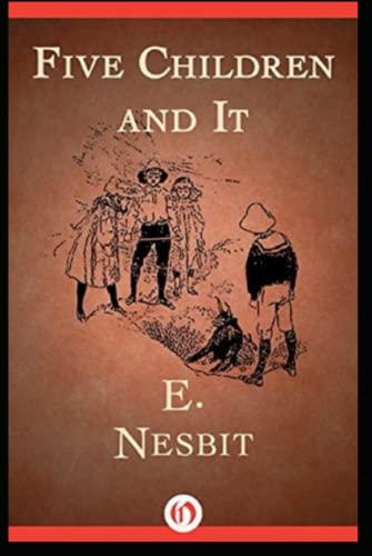 Five Children and It Illustrated by E. Nesbit | Goodreads