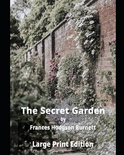 The Secret Garden: Large Print Edition by Frances Hodgson Burnett ...