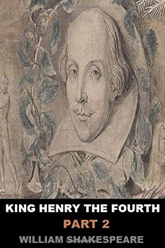 King Henry the Fourth, Part 2 by William Shakespeare | Goodreads