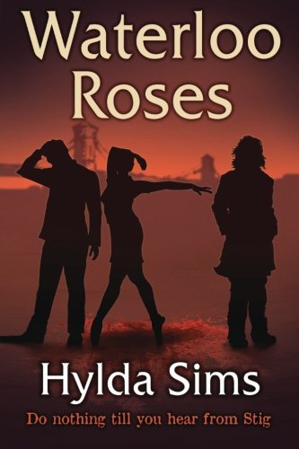 Waterloo Roses: a novel of love and suspense by Hylda Sims | Goodreads