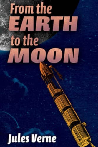 From the Earth to the Moon (Annotated) by Jules Verne | Goodreads