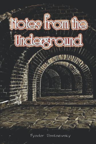Notes from the Underground: With Annotated by Fyodor Dostoevsky | Goodreads