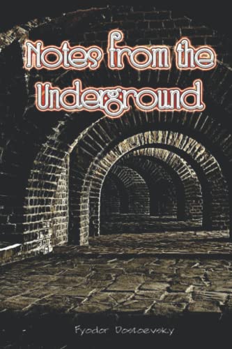 Notes from the Underground: With Annotated by Fyodor Dostoevsky | Goodreads