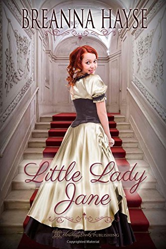 Little Lady Jane (The Adventures of Lady Jane) by Breanna Hayse | Goodreads