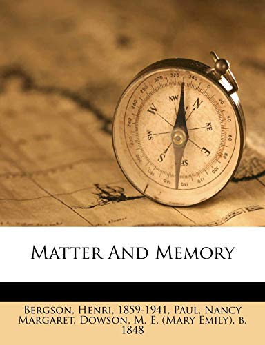 Matter And Memory by Bergson Henri 1859-1941 | Goodreads