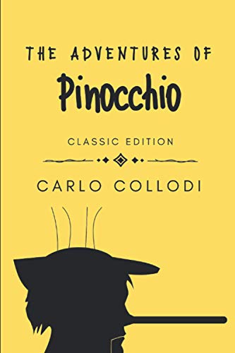The Adventures of Pinocchio: with original illustrations by Carlo ...