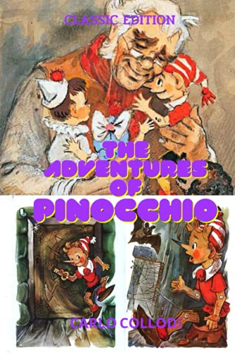 THE ADVENTURES OF PINOCCHIO: Classics Illustrated by Carlo Collodi ...