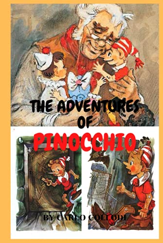 THE ADVENTURES OF PINOCCHIO: Classics Illustrated by Carlo Collodi ...