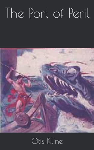 The Port of Peril by Otis Adelbert Kline | Goodreads