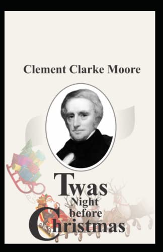 Twas the Night before Christmas (A classics novel by Clement Clarke ...