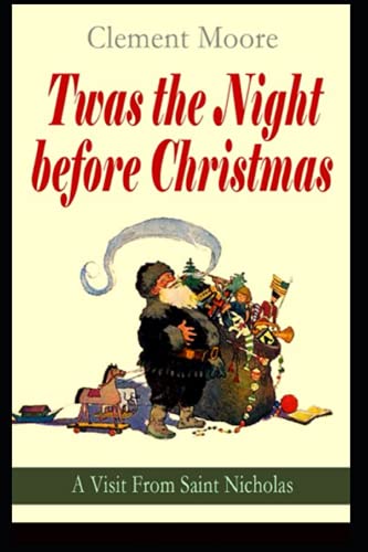Twas the Night before Christmas(A Visit from St. Nicholas):a classics ...