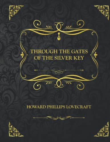 Through the Gates of the Silver Key: Collector's Edition - Howard ...