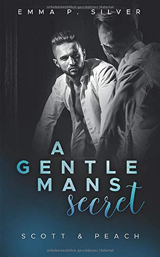 A Gentleman´s Secret: Scott & Peach (Manhattan Gentlemen) by Emma P ...