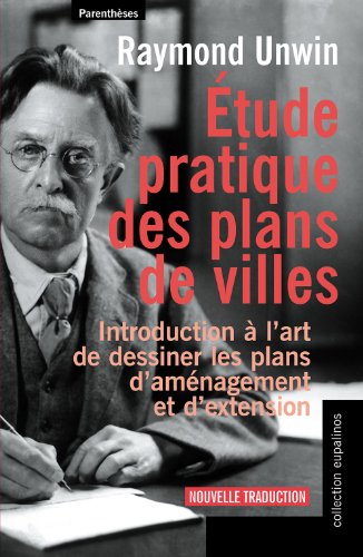 ETUDE PRATIQUE DES PLANS DE VILLES by Raymond Unwin | Goodreads
