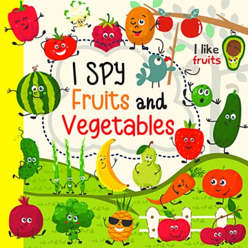 I Spy Fruits and Vegetables: A Fun Guessing Game for Kids | Alphabet ...