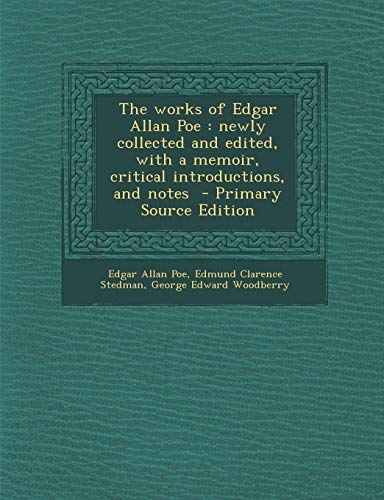Works of Edgar Allan Poe: Newly Collected and Edited, with a Memoir ...