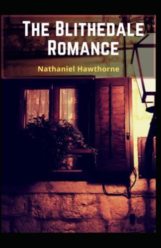 The Blithedale Romance: Nathaniel Hawthorne (Classics, Historical ...