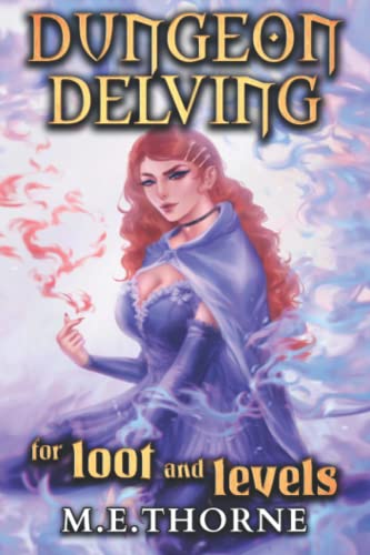 Dungeon Delving for Loot and Levels by M.E. Thorne | Goodreads