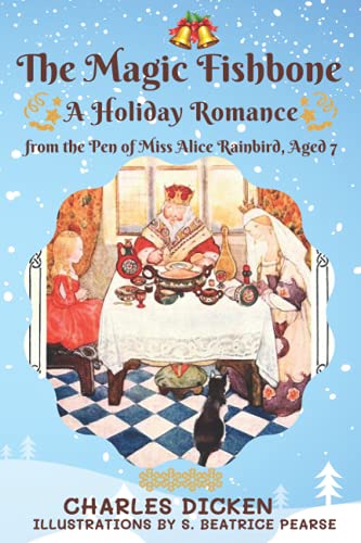 The Magic Fishbone, A Holiday Romance from the Pen of Miss Alice ...
