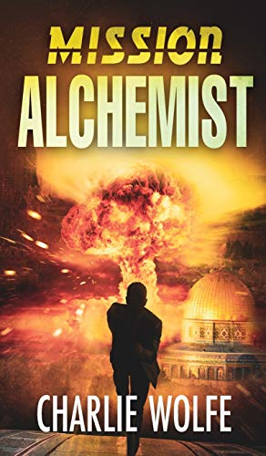 Mission Alchemist by Charlie Wolfe | Goodreads