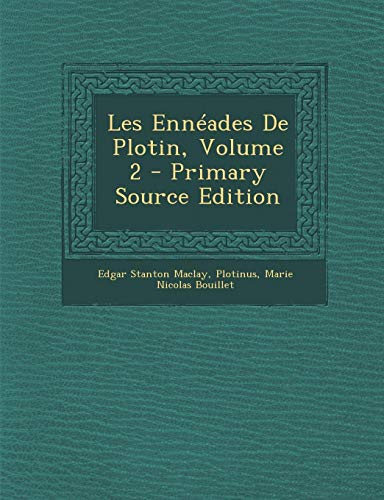 Les Enneades de Plotin, Volume 2 - Primary Source Edition by Edgar ...