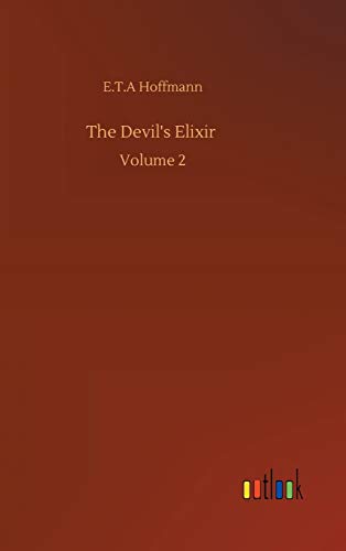 The Devil's Elixir: Volume 2 by E.T.A. Hoffmann | Goodreads