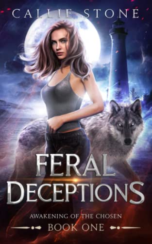 Feral Deceptions (Awakening of the Chosen) by Callie Stone | Goodreads