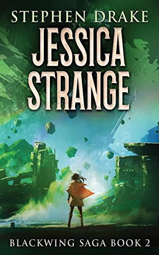 Jessica Strange (Blackwing Saga) by Stephen Drake | Goodreads