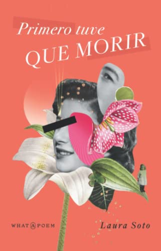 Primero tuve que morir (Spanish Edition) by Laura Soto Sedeño | Goodreads