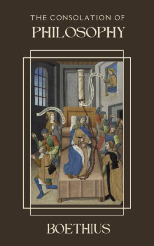 The Consolation of Philosophy: (Annotated) by Boethius | Goodreads