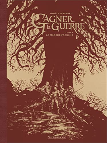 Gagner la guerre - Tome 4 - La Marche franche by Genet Frédéric | Goodreads