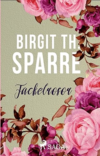 Fackelrosor (Swedish Edition) by Birgit Th. Sparre | Goodreads