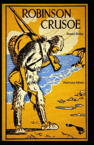 Robinson Crusoe (Illustrated Edition) by Daniel Defoe | Goodreads