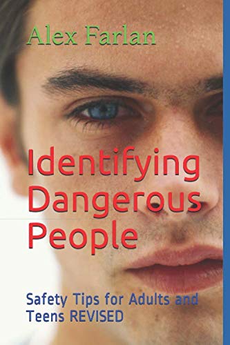 Identifying Dangerous People: Safety Tips for Adults and Teens REVISED ...