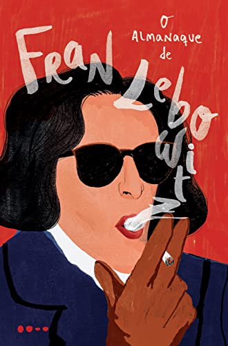 O almanaque de Fran Lebowitz by Fran Lebowitz | Goodreads