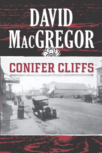 Conifer Cliffs (Conifer Cliffs Series) by G. David MacGregor | Goodreads