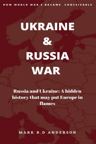 UKRAINE & RUSSIA WAR: Russia and Ukraine: A Hidden history that may put ...