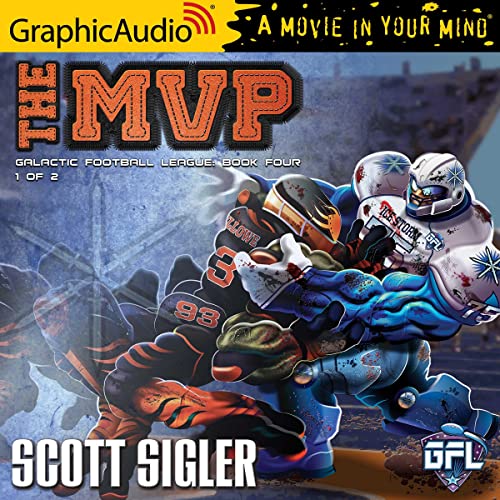 The MVP (1 of 2) [Dramatized Adaptation] by Scott Sigler | Goodreads