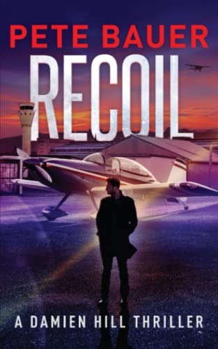 Recoil by Pete Bauer | Goodreads