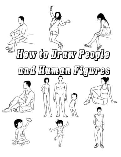 How to Draw People and Human Figures: Step by Step Drawing book for ...