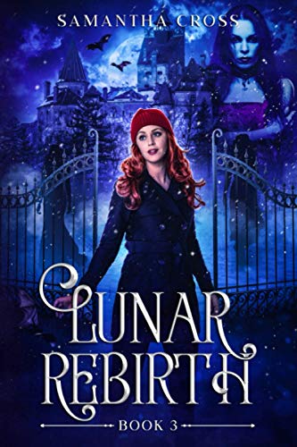 Lunar Rebirth (Lunar Rampage) by Samantha Cross | Goodreads
