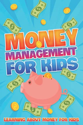 Money Management for Kids: Learning About Money for Kids #1 by Michelle ...
