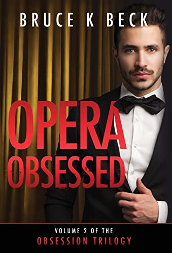 Opera Obsessed (Obsession Trilogy) by Bruce K. Beck | Goodreads