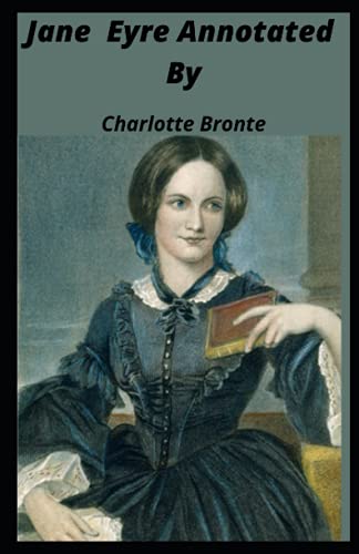 Jane Eyre Annotated by Charlotte Brontë | Goodreads